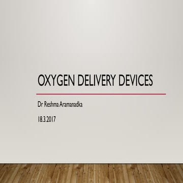 Oxygen delivery devices | PPTX