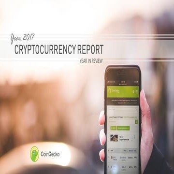 2017 Year in Review Cryptocurrency Report by CoinGecko | PPT