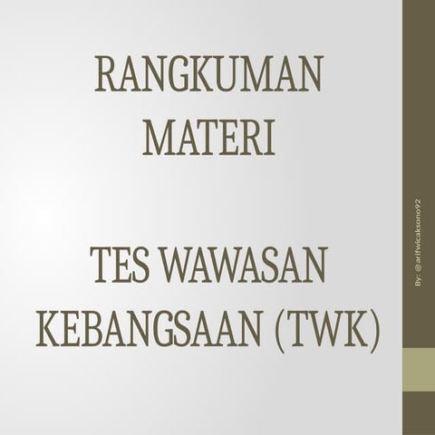 201700_6155_-PPT-_BAHAN_MATERI_TES_WAWASAN_KEBANGSAAN_(TWK)_-_REVISED_ ...