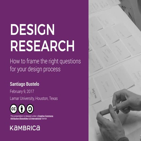 Design Research: How to frame the right questions for your design ...
