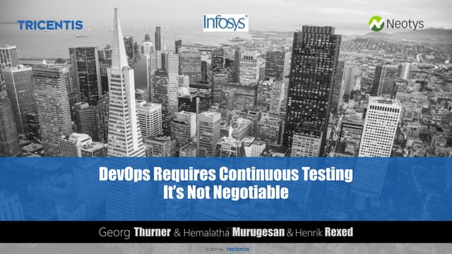 DevOps Requires Continuous Testing – it’s Not Negotiable! | PPT DevOps Requires Continuous Testing – it’s Not Negotiable! | PPT