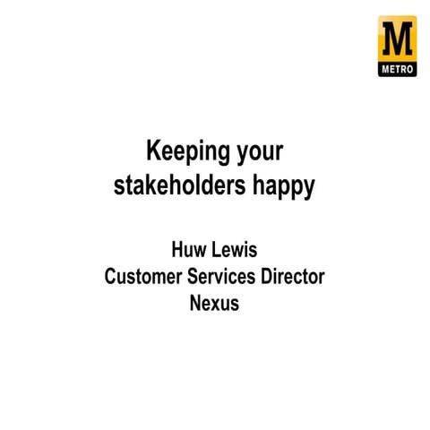 Keeping your stakeholders happy, 9 March 2017 | PDF