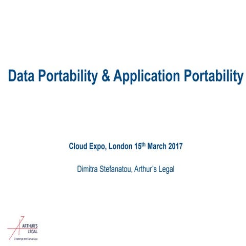 Data Portability & Application Portability - Cloud Security Expo 2017 | PPTX