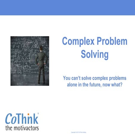 3 Crucial roles in Complex Problem Solving and how they will change | PPTX
