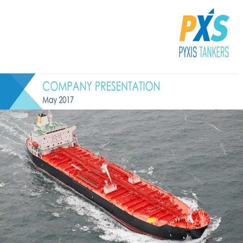 201705 pyxis tankers - company presentation | PDF