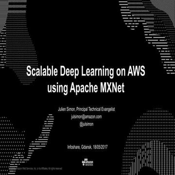 Scalable Deep Learning On Aws Using Apache Mxnet May 2017 Ppt Free Download