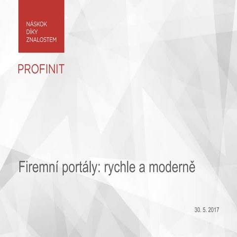 Odborná snídaně v Profinitu 30. 5. 2017 - Firemní portály: rychle a ...