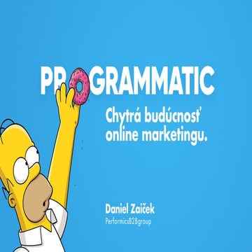 Programmatic – chytrá budúcnosť online marketingu | PPT