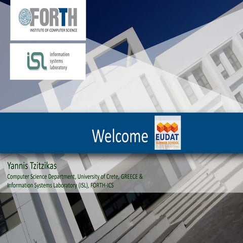 EUDAT Summer School Welcome - EUDAT Summer School (Yannis Tzitzikas, FORTH-ICS) | PDF ...