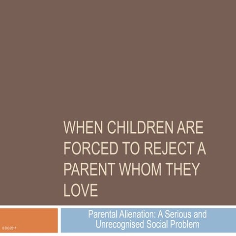When Children are Forced to reject a Parent Whom They Love | PPSX