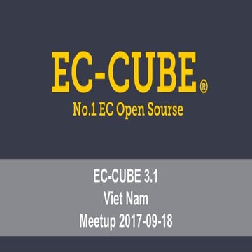 2017 09 18_ec-cube3.1_meetup_vietnam | PPT | Free Download