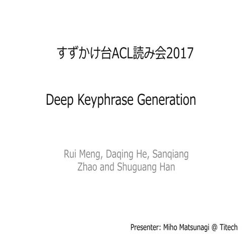ACL読み会2017：Deep Keyphrase Generation | PPTX | Science