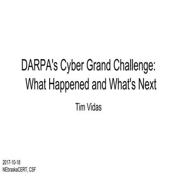 Cyber Security Forum: DARPA's Cyber Grand Challenge. What Happened and ...