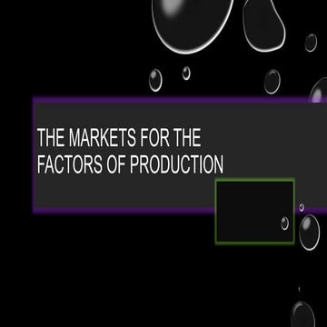 The markets for the factors of production | PPTX