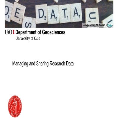 Managing and Sharing Research Data - Workshop at UiO - December 04 ...