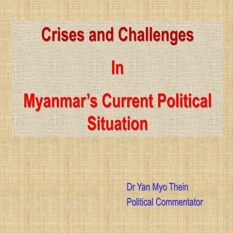 Crises and Challenges in Myanmar's Current Political Situation | PPTX