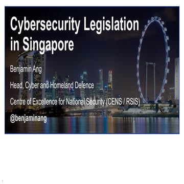 2017 cyber legislation in Singapore (v2) - case study and discussion of ...