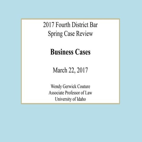 Idaho Supreme Court - Spring Case Review - Business Cases (2017) | PPT