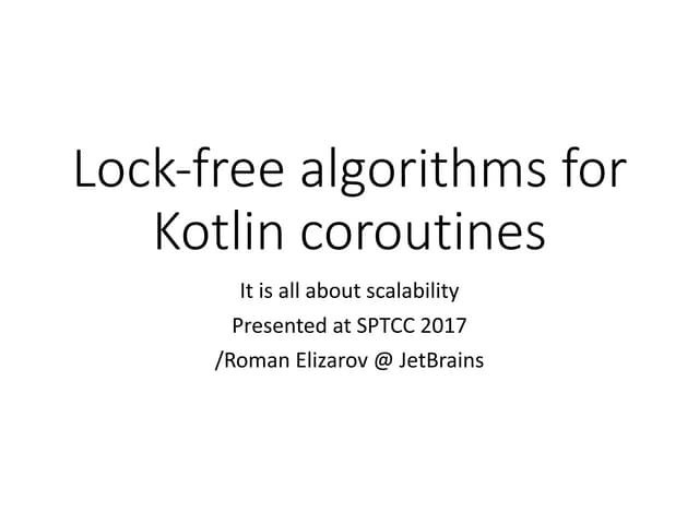 Lock Free Algorithms For Kotlin Coroutines Ppt