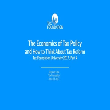 Tax Foundation University 2017, Part 4: A Close Look at Some Major ...