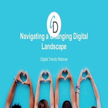Digital Trends Webinar - Navigating a Changing Digital Landscape | PPTX