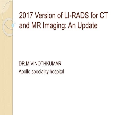 2017 version of li rads for ct and mr | PPTX