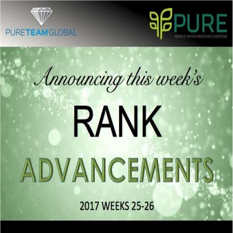 Pure Team Global - PURE Rank Advancements 2017 weeks 25 & 26 | PPTX
