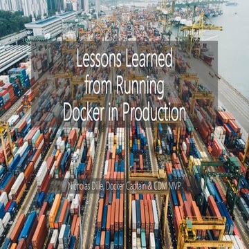 Lessons Learned from running Docker in production | PPT