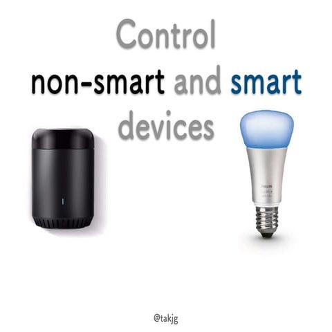 Control non-smart and smart devices | PDF