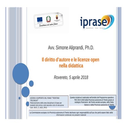 Il diritto d’autore e le licenze open nella didattica (IPRASE, apr. 2018) | PPT