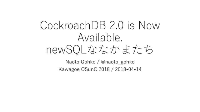 2018 04 14 Cockroachdb 20 Now Available Ppt