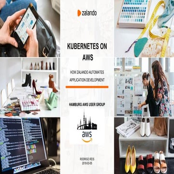 Kubernetes on AWS - How Zalando Automates Application Development | PDF