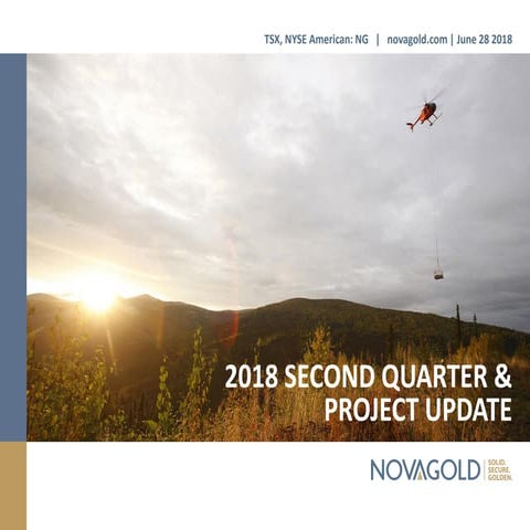 NOVAGOLD 2018 Second Quarter & Project Update | PPT