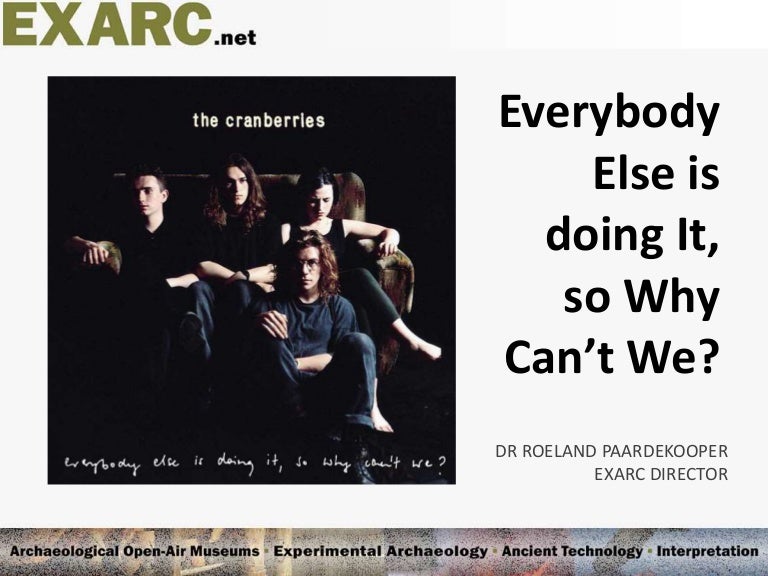 Everybody Else is doing It, so Why Can’t We?