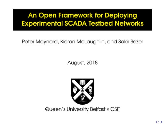 An Open Framework For Deploying Experimental Scada Testbed Networks Ppt