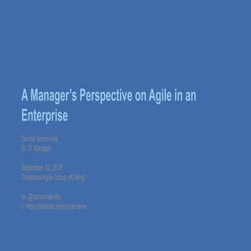 Cleveland Agile Group - A Manager's Perspective on Agile in an ...