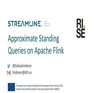 Flink Forward Berlin 2018: Tobias Lindener - "Approximate standing queries on Stream Processing ...