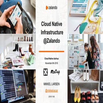 Cloud Native Infrastructure @ Zalando - Cloud Native Aarhus | PDF