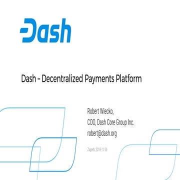 Decentralized Payments Platform - Robert Wiecko (Dash) | PDF