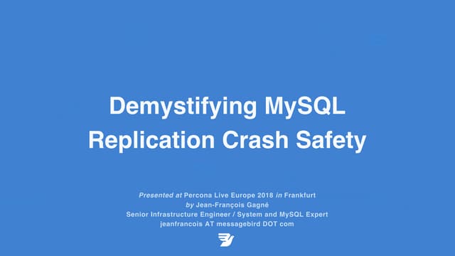 Demystifying Mysql Replication Crash Safety Ppt 0828