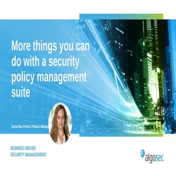 More Things You Can Do With The Algosec Security Policy Management