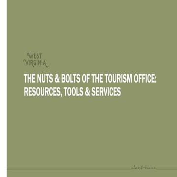 The Nuts & Bolts of the West Virginia Tourism Office | PPTX