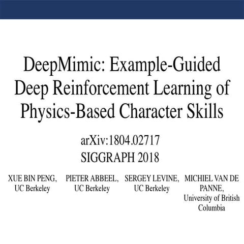 【論文紹介】Deep Mimic: Example-Guided Deep Reinforcement Learning of Physics ...