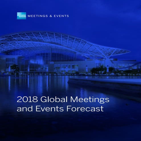 2018 AMEX world global meetings and events forecast "Bringing ease and ...