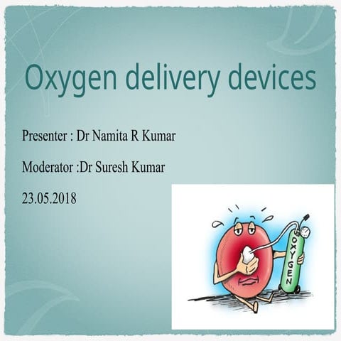 Oxygen delivery devices | PPTX