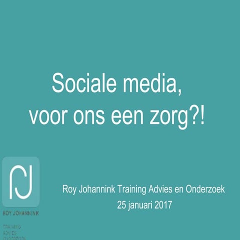 Sociale media, voor ons een zorg? | PPT
