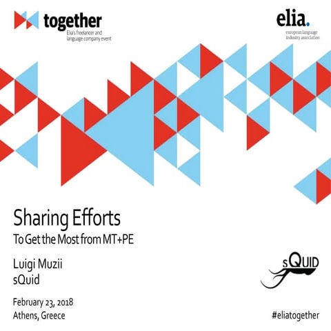 Sharing efforts to get the most from MT+PE | PPTX