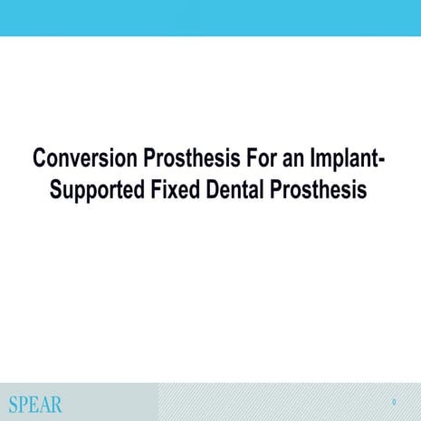 Conversion Prosthesis For an Implant-Supported Fixed Dental Prosthesis ...