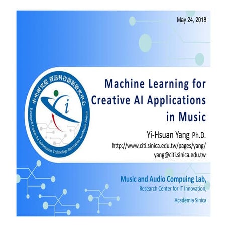 Machine Learning for Creative AI Applications in Music (2018 May) | PPT