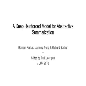 A Deep Reinforced Model For Abstractive Summarization Pptx